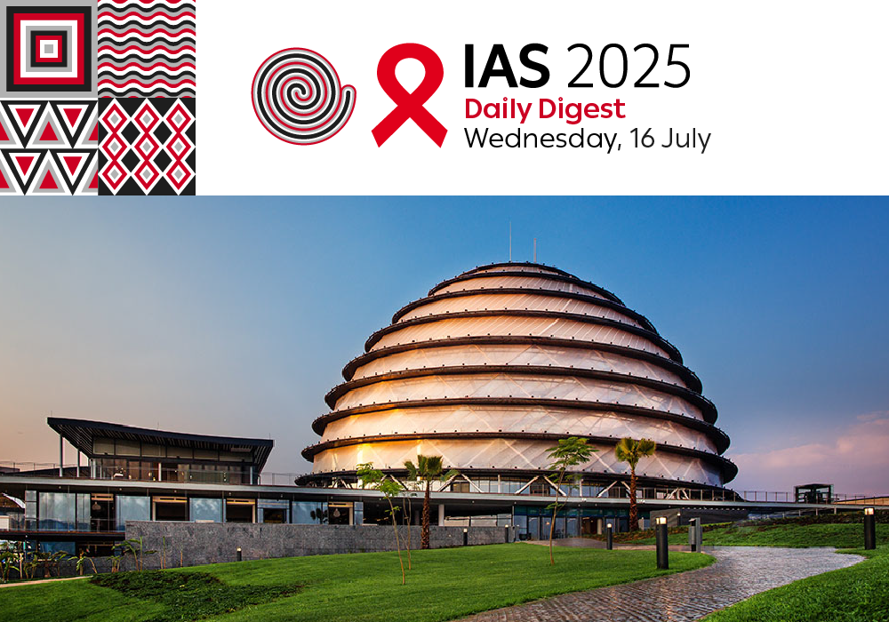 Daily Digest: Wednesday, 16 July | IAS 2025 | International AIDS Society (IAS)